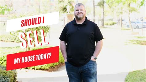 You Should Sell Your Home Today Youtube