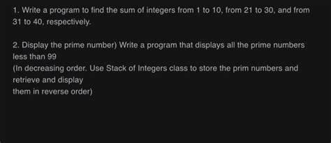 Solved Write A Program To Find The Sum Of Integers From Chegg