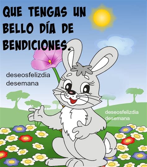 Que tengas un bello día de bendiciones Buenos deseos para ti Imágenes y Deseos Feliz Día de