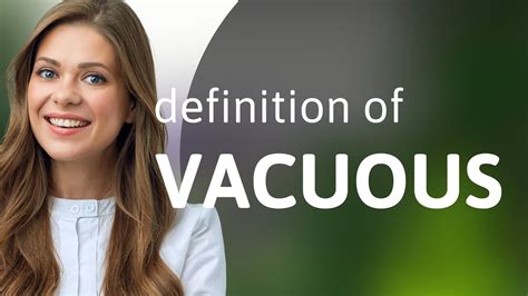 Def Of Vacuous At Dominique Ortega Blog