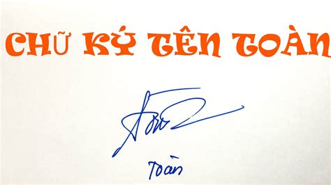 Chữ ký tên Toàn đẹp YouTube