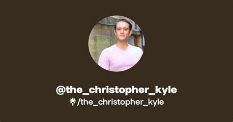 The Christopher Kyle Instagram Facebook Tiktok Linktree