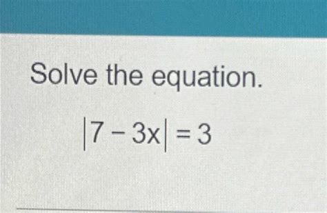 Solved Solve The Equation7 3x3