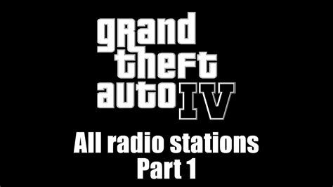 GTA IV GTA All Radio Stations Part YouTube Music