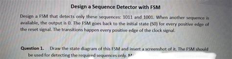 Solved Design A Sequence Detector With Fsm Design A Fsm That