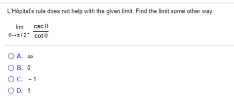Solved Lhôpitals Rule Does Not Help With The Given Limit