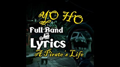Yo Ho A Pirate S Life Lyrics Full Band Pirates Of The Caribbean