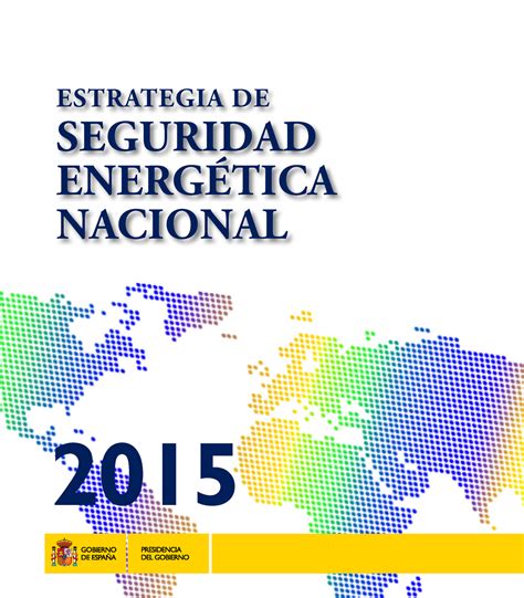 Estrategia De Seguridad Energetica Nacional Resumen Ejecutivo ESTRATEGIA DE SEGURIDAD