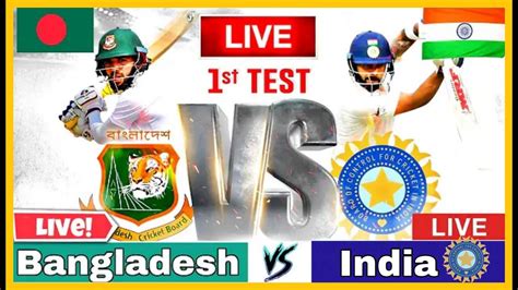 🔴 Live India Vs Bangladesh 1st Test Live Ind Vs Ban 1st Test Live