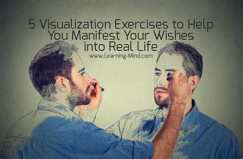 5 Visualization Exercises To Help You Manifest Your Wishes Into Real