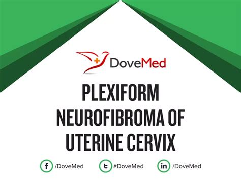 Plexiform Neurofibroma Of Uterine Cervix Dovemed