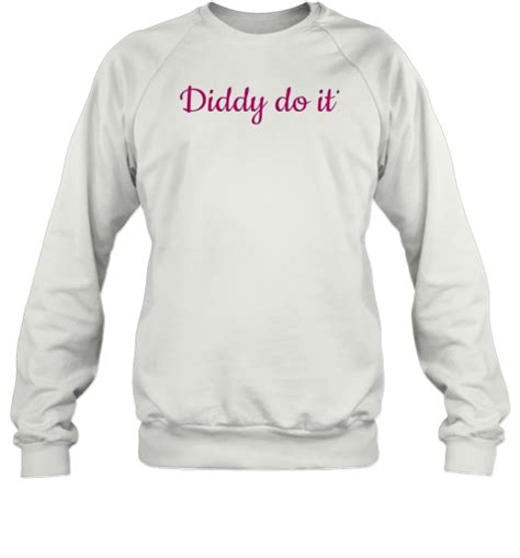 Original Diddy Do It Diddy Funny T Shirt