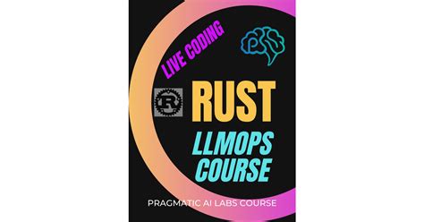 Rust Llmops Video