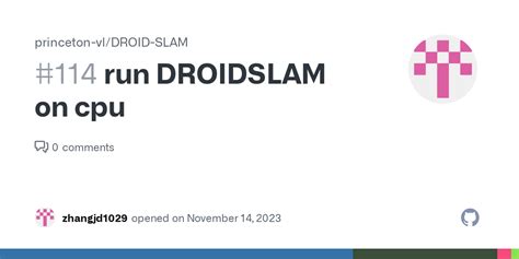 Run DROIDSLAM On Cpu Issue 114 Princeton Vl DROID SLAM GitHub