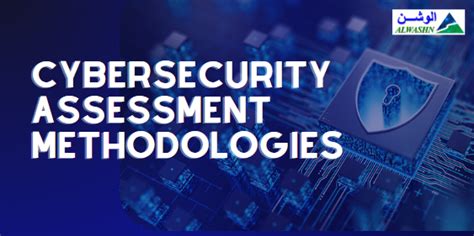 Cybersecurity Assessment Methodologies
