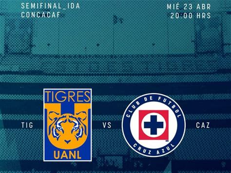 Cruz Azul Vs Tigres En Vivo Dónde Cuándo Y A Qué Hora Ver La Ida De