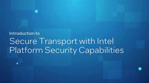 Secure Transport With Intel Platform Security Capabilities Intel Network Builders University