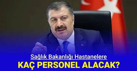 Sağlık Bakanlığı 2024 te hastanelere kaç personel ve işçi alımı yapacak