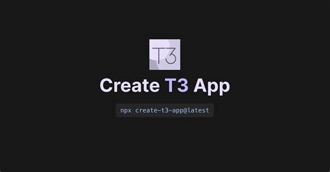 A First Look At Create T3 App