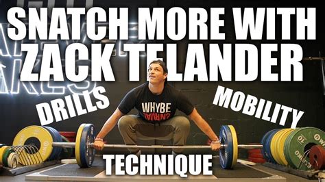 How To Snatch More With Zack Telander Youtube