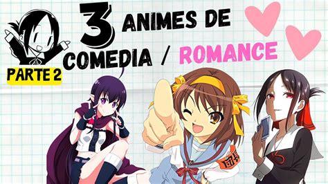 3 Animes De Comedia Y Romance Para Reír Y Enamorarse 😍 2 Youtube