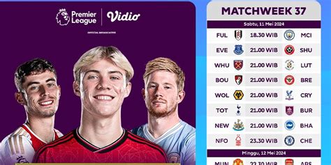 Jadwal Siaran Langsung Liga Inggris 2023 2024 Matchweek 37 Di Vidio 11