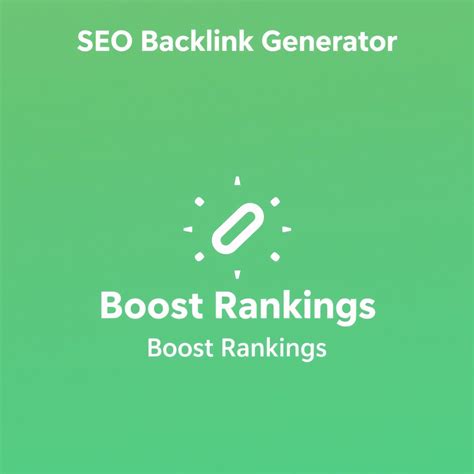 Seo Backlink Generators How They Work Benefits And Best Practices