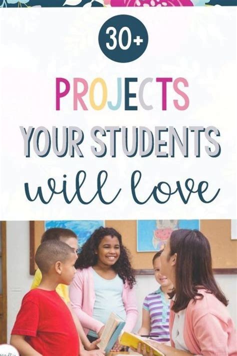 30 Project Based Learning Ideas For Your Classroom