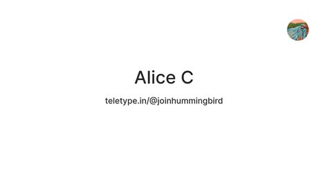 Alice C — Teletype