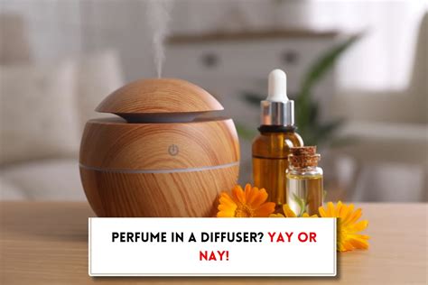 Can You Put Perfume In A Diffuser Should You 2025