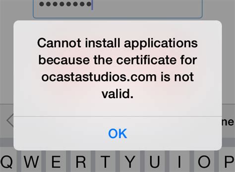 IOS Enterprise App Error Cannot Install Applications Because The Certificate Is Not Valid