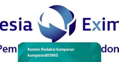 LPEI Ubah Susunan Direksi Berikut Daftarnya Kumparan