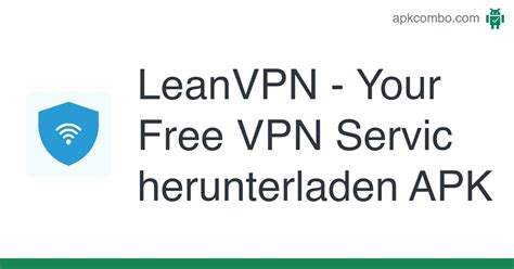 Leanvpn Your Free Vpn Servic Apk Android App Kostenloser Download