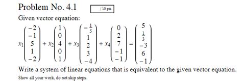 Solved 10 Pts 3 Problem No 4 1 Given Vector Equation 1 0 Chegg Com