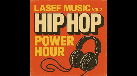 Lasef Music Hits Vol 2 Hip Hop Power Hour Youtube