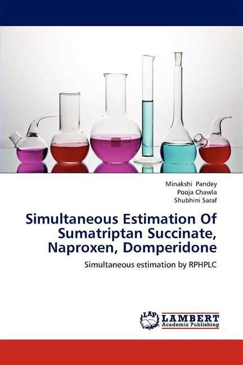 Simultaneous Estimation Of Sumatriptan Succinate Naproxen Domperidone Paperback