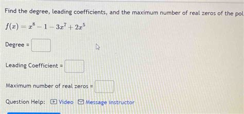solved find the degree leading coefficients and the maximum number