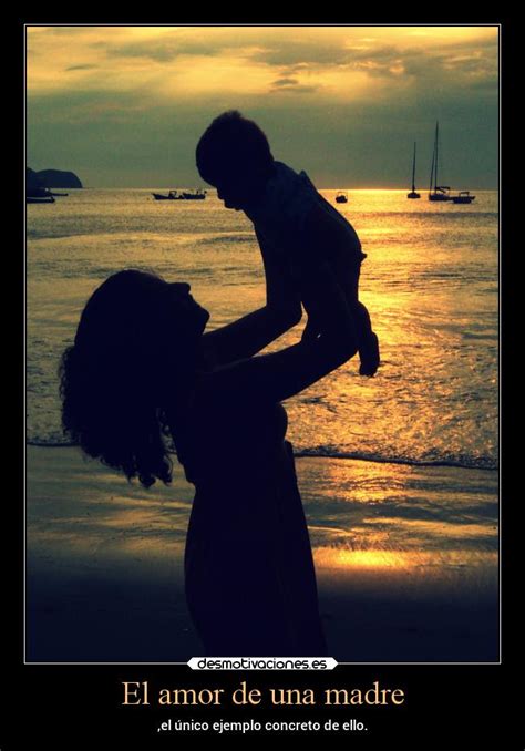 El Amor De Una Madre Desmotivaciones