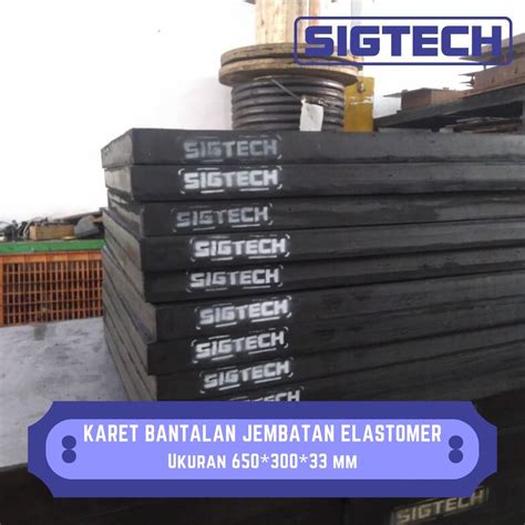 Karet Bantalan Jembatan Elastomer Ukuran 65030033 Mm Sigtech