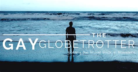 The Gay Globetrotter Eat Drink Travel Explore
