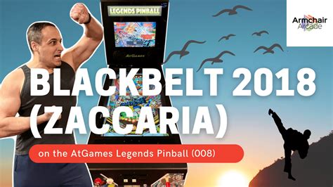 Video Blackbelt 2018 Zaccaria On The Atgames Legends Pinball 008