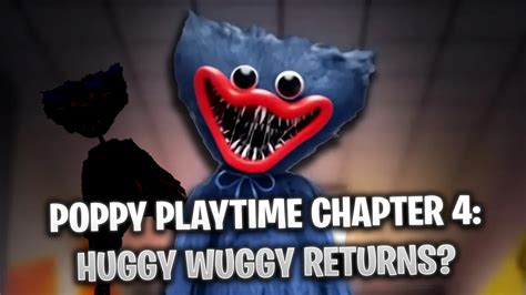 Poppy Playtime Chapter Huggy Wuggy Might Be Alive And Return