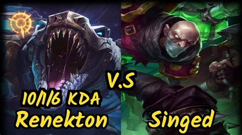 SoloRenektonOnly RENEKTON Vs SINGED 10 1 6 KDA TOP GAMEPLAY NA