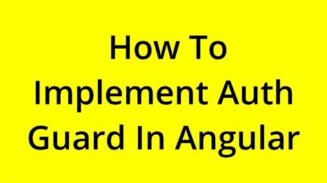 Solved How To Implement Auth Guard In Angular Youtube