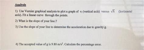 solved analysis 1 use vernier graphical analysis to plot a