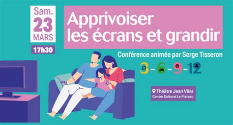 Apprivoiser les écrans et grandir Théâtre Jean Vilar Centre culturel Le Plateau Eysines samedi