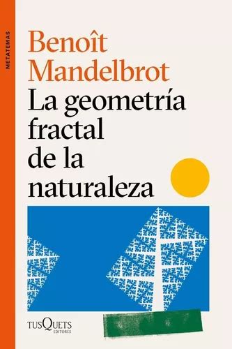 La Geometrãa Fractal De La Naturaleza Mandelbrot Beno Cuotas
