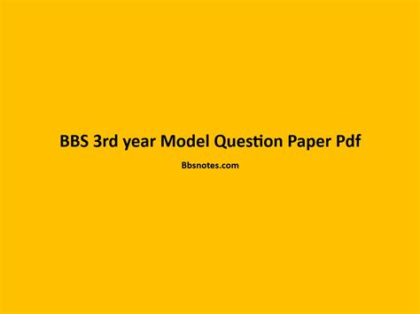 Bbs Rd Year Model Question Paper Pdf Bbs Notes