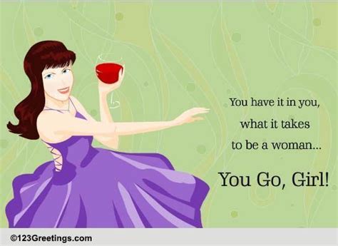You Have It In You Free You Go Girl Day Ecards Greeting Cards