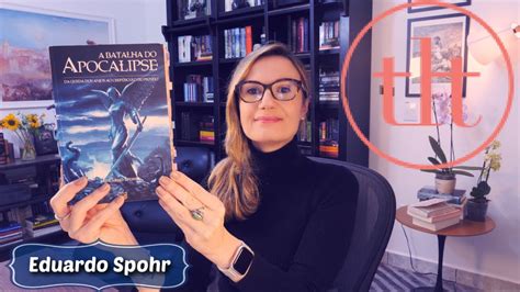 A Batalha Do Apocalipse Eduardo Spohr Tatiana Feltrin YouTube